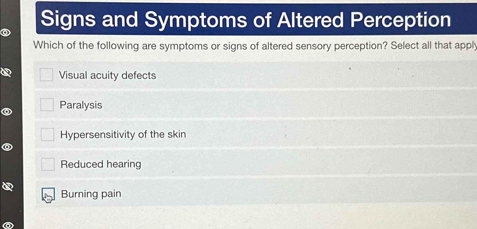 Solved Signs and Symptoms of Altered PerceptionWhich of the | Chegg.com