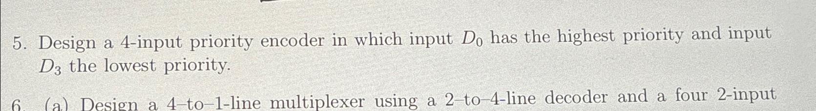 Solved Design A 4 Input Priority Encoder In Which Input D0 0774