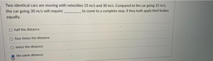 Solved Two identical cars are moving with velocities 15 m/s | Chegg.com