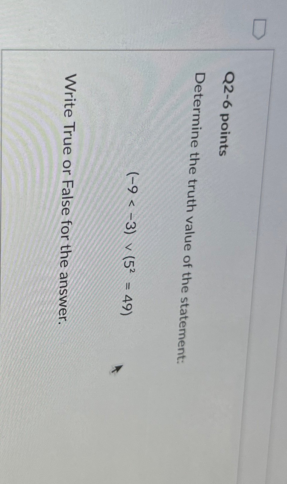 Solved Q2 6 ﻿pointsdetermine The Truth Value Of The 6362