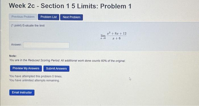 Solved (1 point) Evaluate the limit limx→6x+6x2+8x+12 | Chegg.com