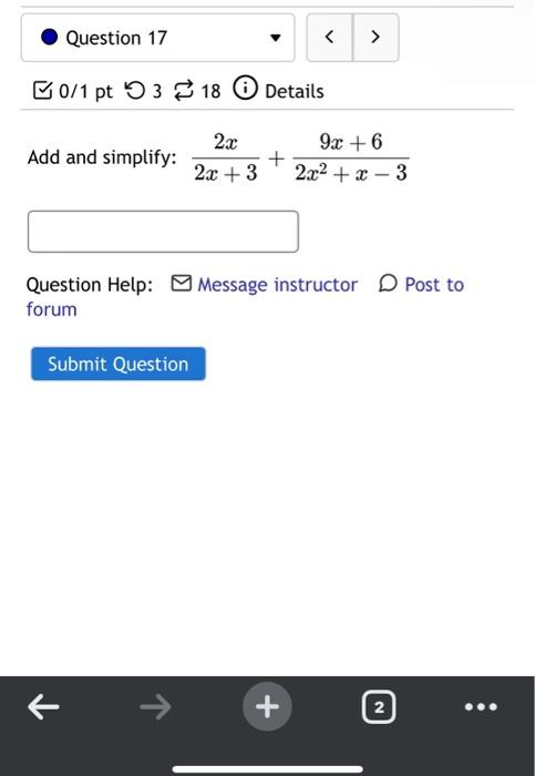 Solved Add and simplify: 2x+32x+2x2+x−39x+6 Question Help: | Chegg.com Solved Add and simplify: 2x+32x+2x2+x−39x+6 Question Help: | Chegg.com