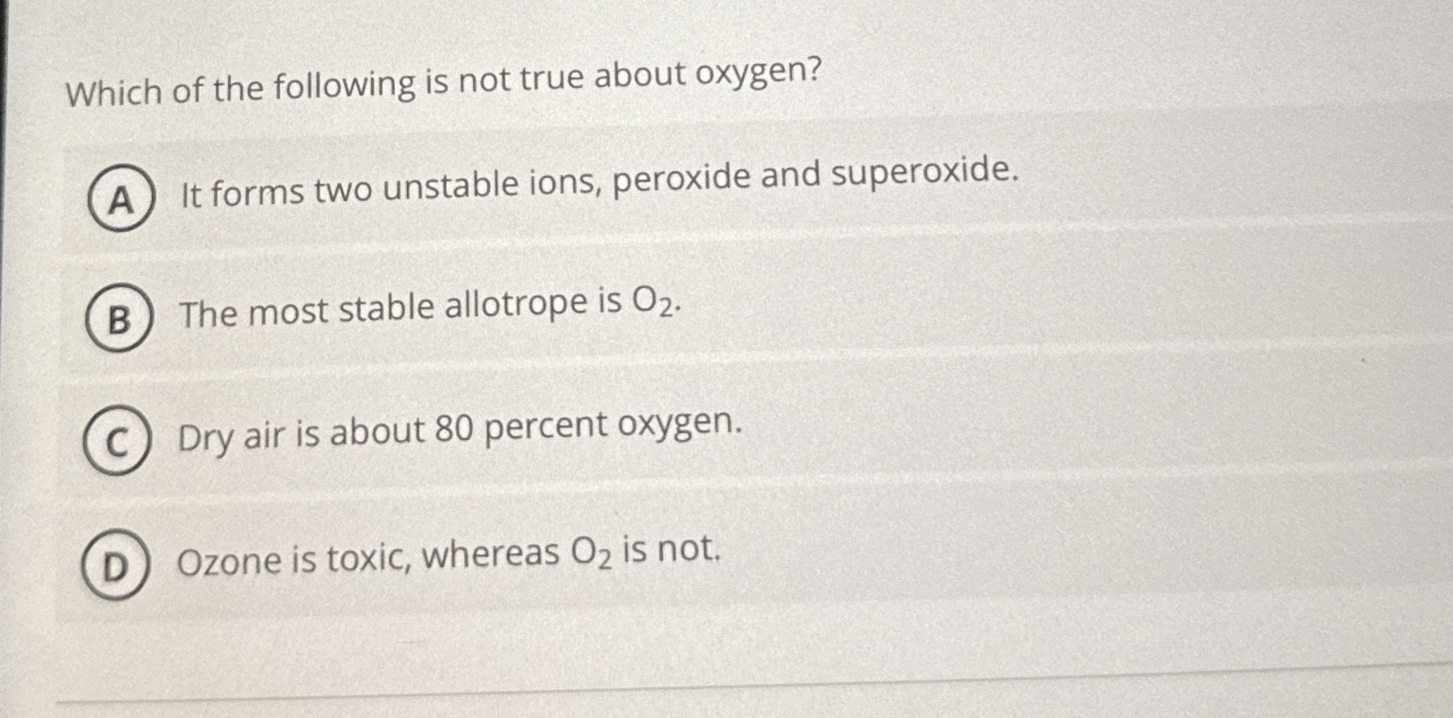 Solved Which of the following is not true about oxygen?It | Chegg.com