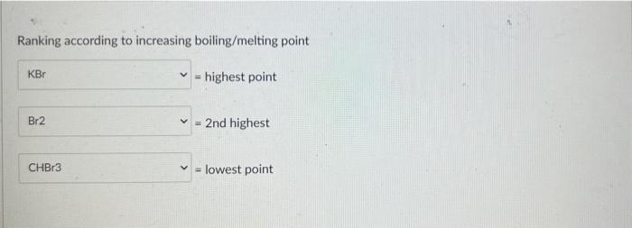 Solved Ranking according to increasing boiling/melting point | Chegg.com