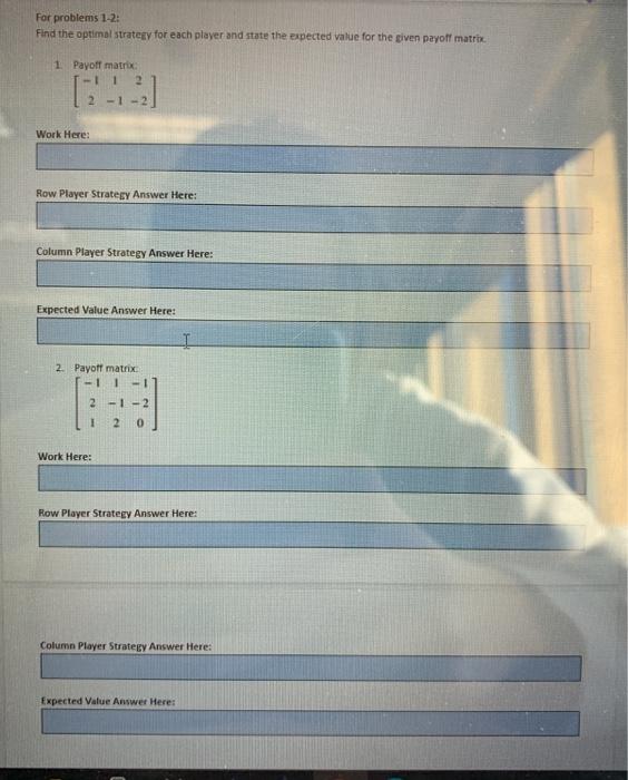 Solved For problems 1-2: Find the optimal strategy for each | Chegg.com