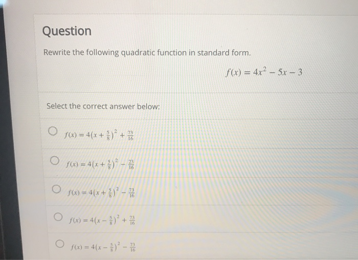 Solved Question Rewrite the following quadratic function in | Chegg.com