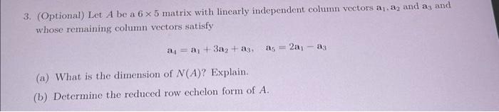 Solved and a3 3. (Optional) Let A be a 6 x 5 matrix with | Chegg.com