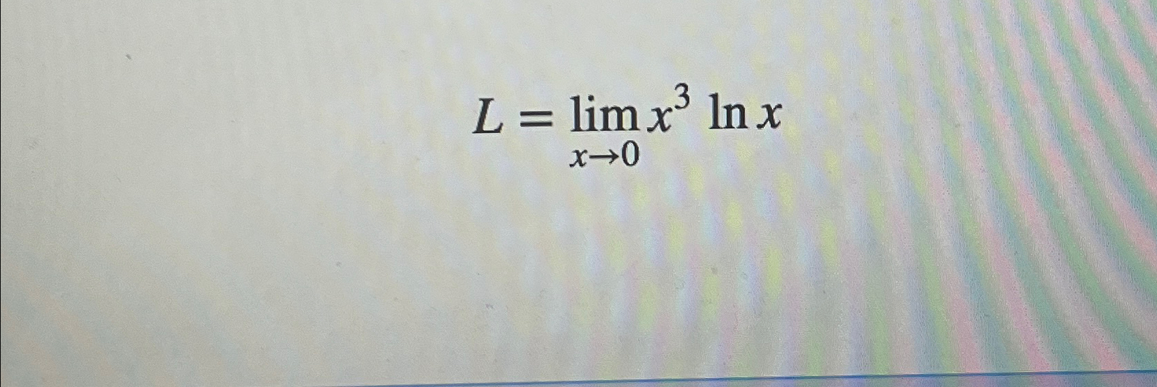 Solved L=limx→0x3lnx ﻿ Use lhospital rule | Chegg.com