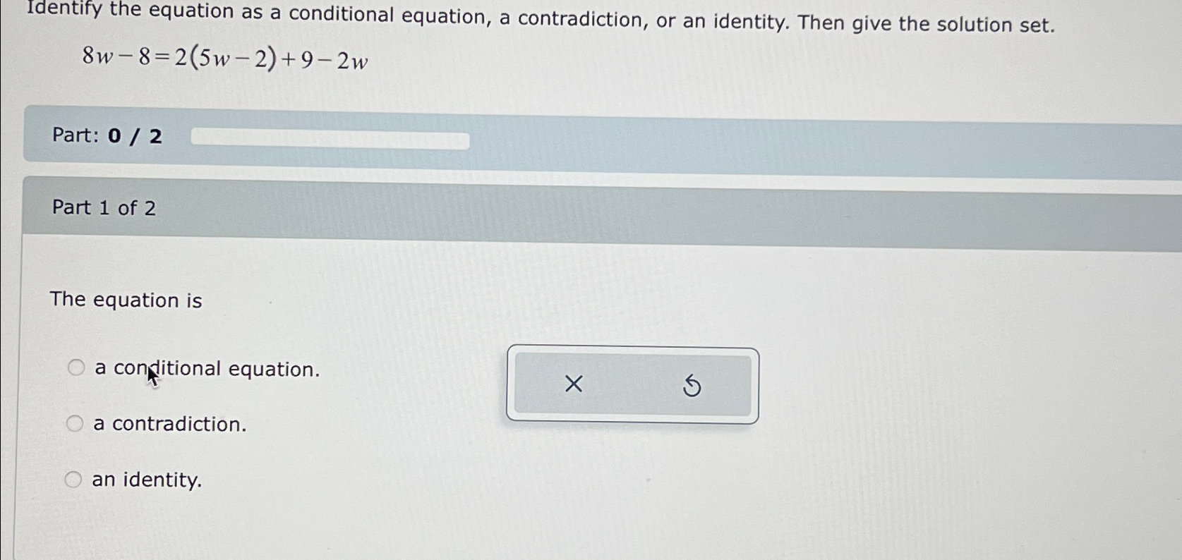 Solved Identify the equation as a conditional equation, a | Chegg.com