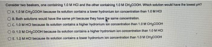 Solved Consider two beakers, one containing 1.0 M HCl and | Chegg.com