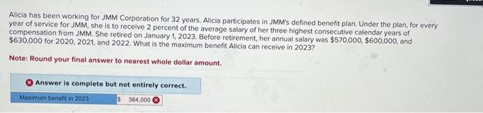 Solved Alicia has been working for JMM Corporation for 32 | Chegg.com