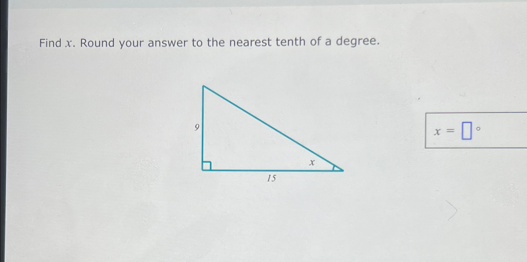 Find x. ﻿Round your answer to the nearest tenth of a | Chegg.com
