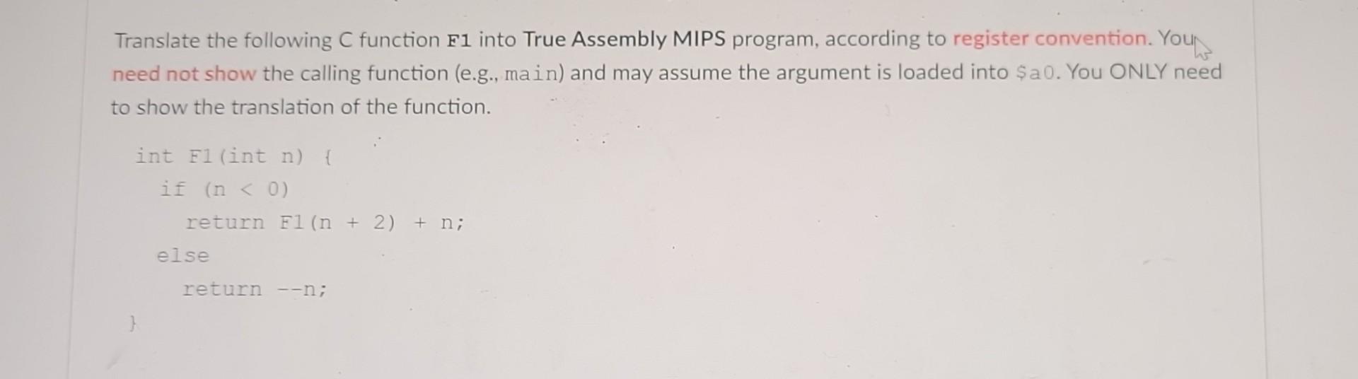 Solved Translate the following C function F1 into True | Chegg.com