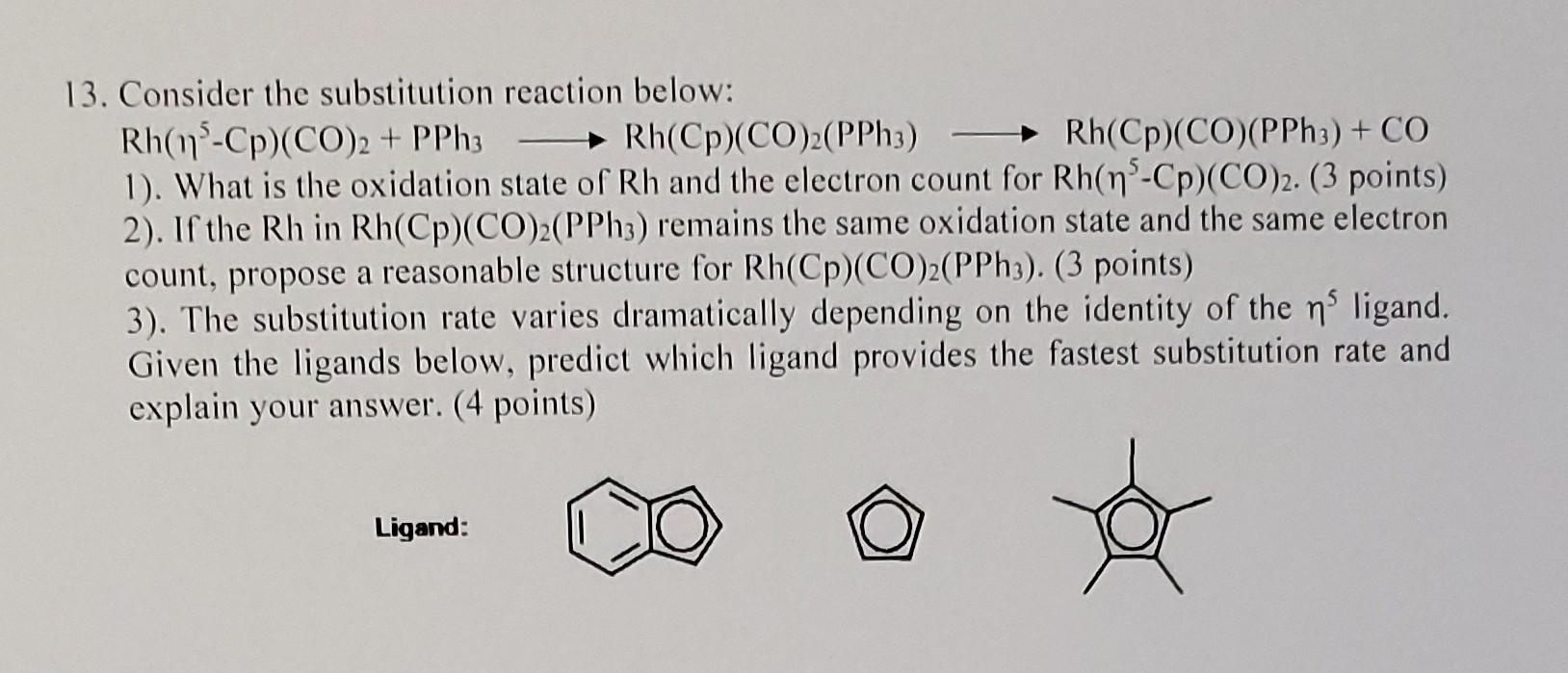 Solved 13. Consider the substitution reaction below: | Chegg.com