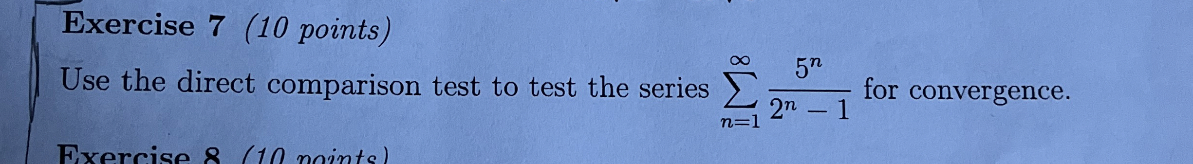 Solved Exercise 7 (10 ﻿points)Use the direct comparison test | Chegg.com
