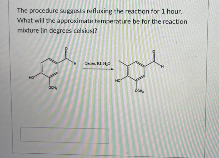 Solved The procedure suggests refluxing the reaction for 1 | Chegg.com