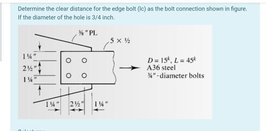 Solved Determine the clear distance for the edge bolt (c) as | Chegg.com