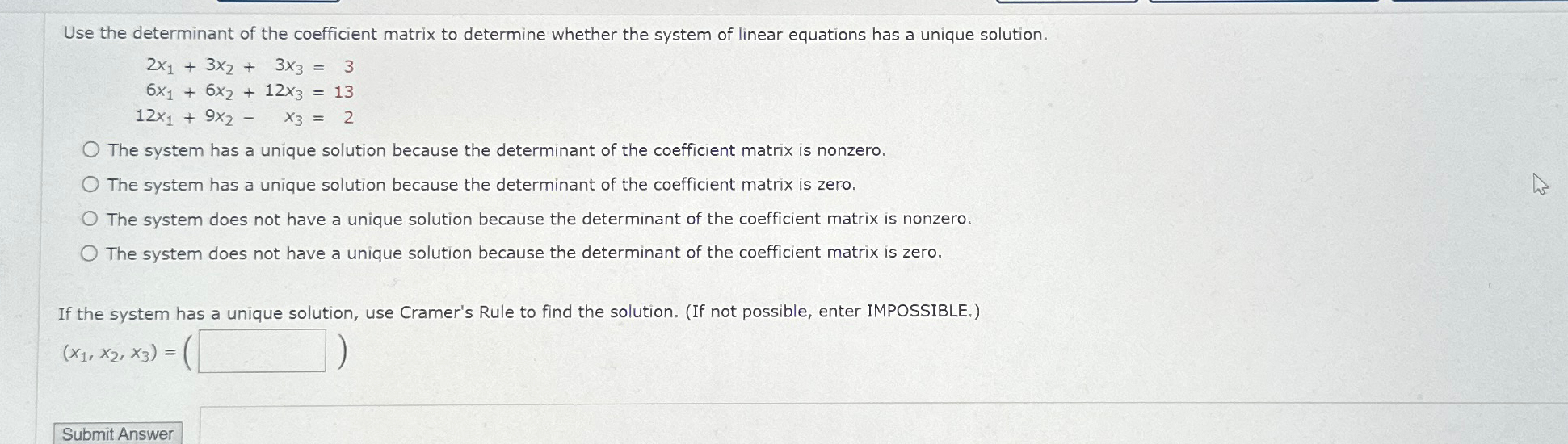 Solved Use the determinant of the coefficient matrix to | Chegg.com