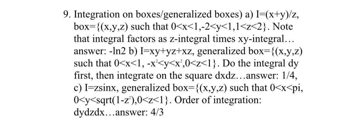 Solved Integration on boxes/generalized boxes) ﻿a) I=x+yz, | Chegg.com