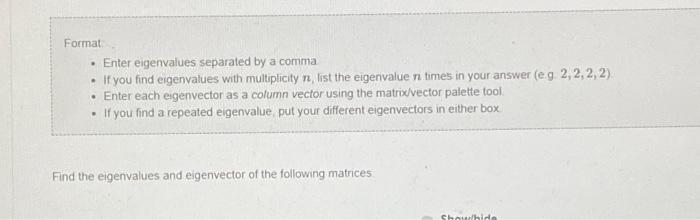 Solved Eigenvector for the lower eigenvalue (xy)=Format - | Chegg.com
