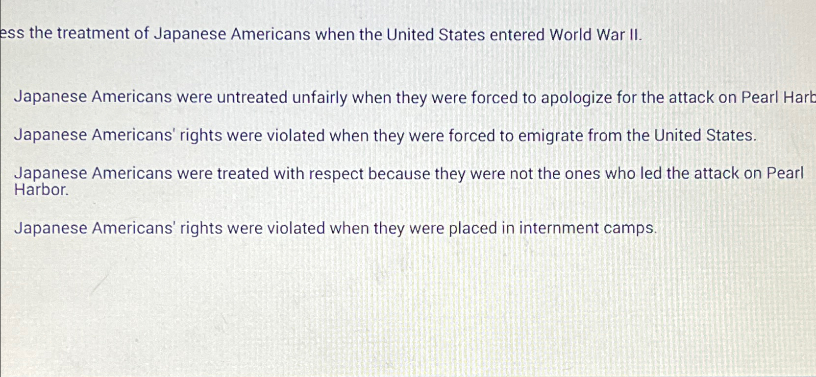 Solved ess the treatment of Japanese Americans when the | Chegg.com