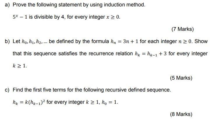 Solved a) Prove the following statement by using induction | Chegg.com