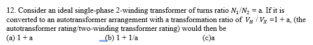 Solved Consider an ideal single-phase 2-winding transformer | Chegg.com