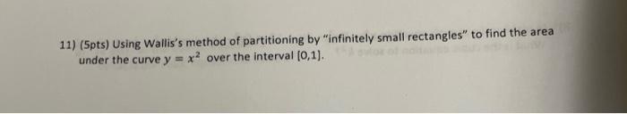 Solved 11) (5pts) Using Wallis's method of partitioning by | Chegg.com
