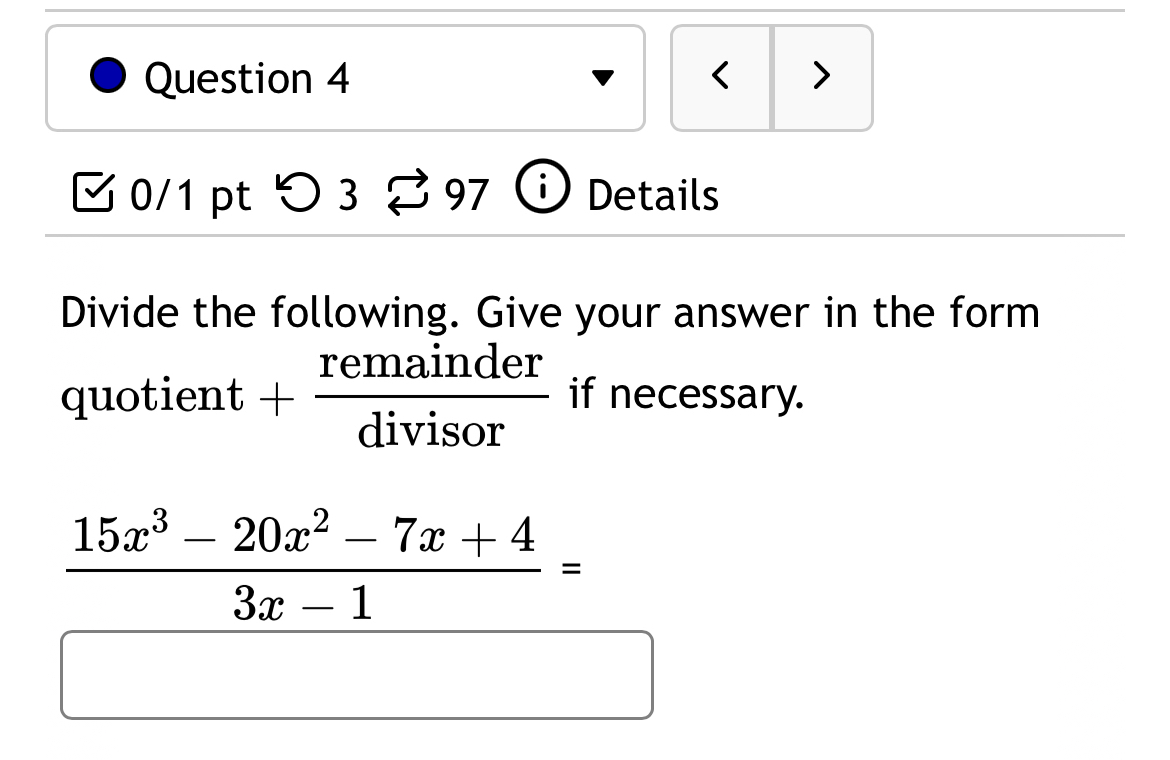 Solved Divide the following. Give your answer in the form | Chegg.com