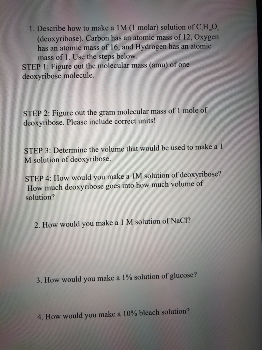 Solved 1. Describe how to make a 1M (1 molar) solution of | Chegg.com