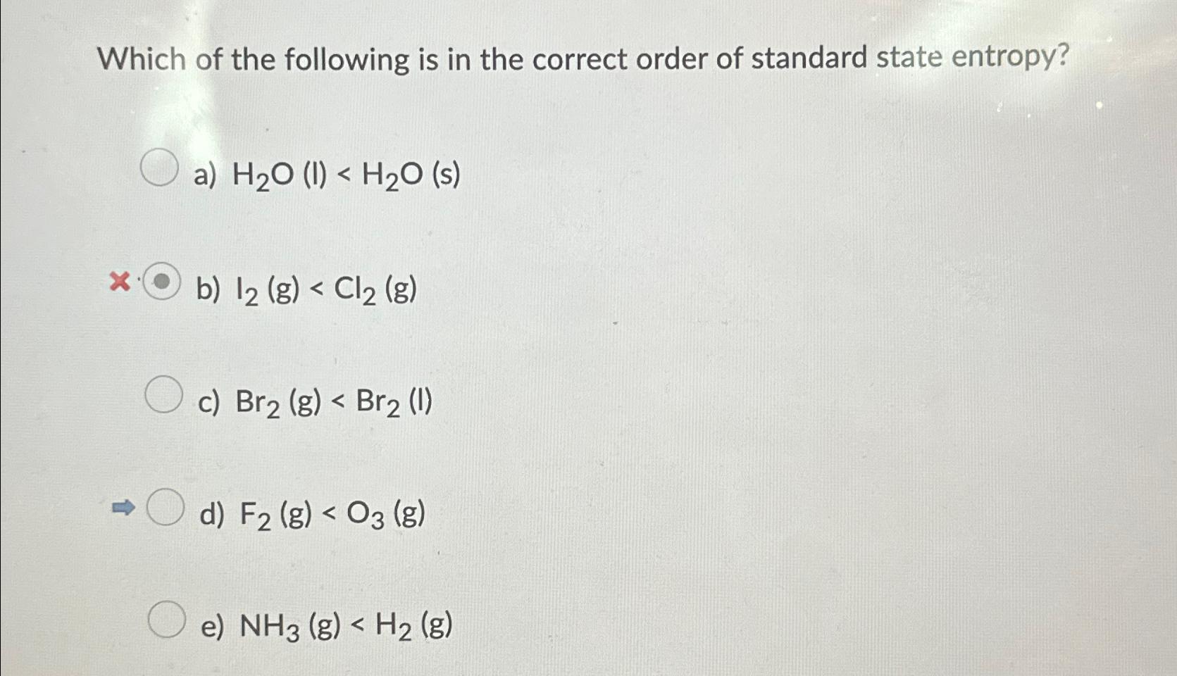 Solved Which of the following is in the correct order of | Chegg.com