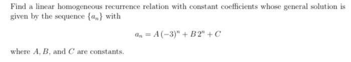Solved Find a linear homogeneous recurrence relation with | Chegg.com