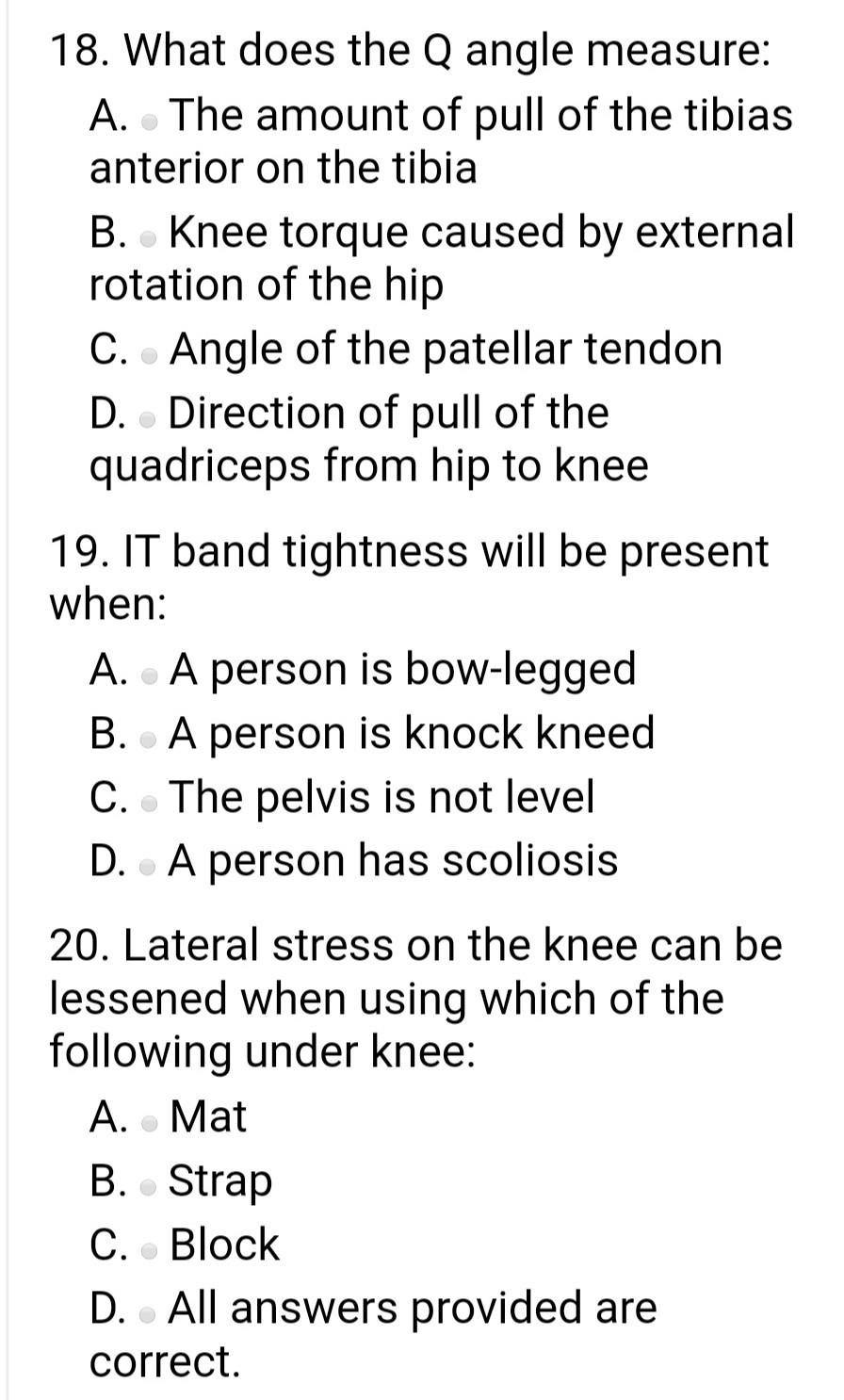 Solved 18. What does the Q angle measure: A. The amount of | Chegg.com
