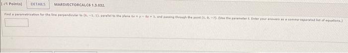 Solved [-A1 Points] DETAIIS MAFSVECTORCALCS.1.3.032. | Chegg.com
