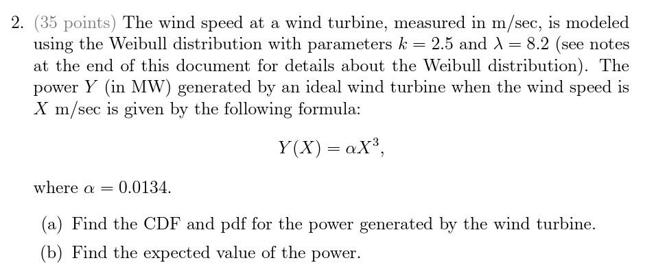 Solved (35 points) The wind speed at a wind turbine, | Chegg.com