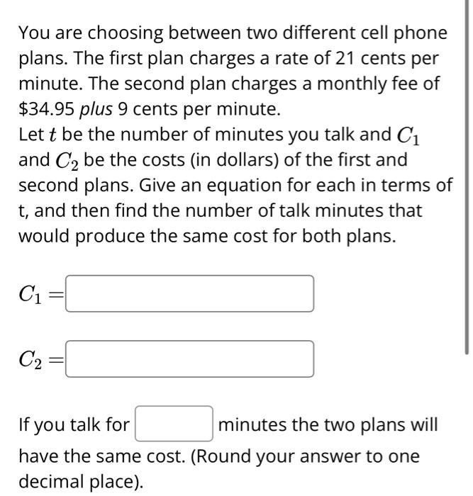 Solved You are choosing between two different cell phone | Chegg.com