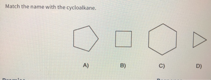 Solved Match the name with the cycloalkane. D) C) B) A) | Chegg.com