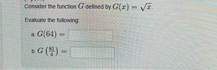Solved Consider the function G defined by G(x)=x. Evaluate | Chegg.com