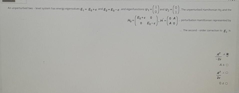 Solved An unperturbed two-level system has energy | Chegg.com