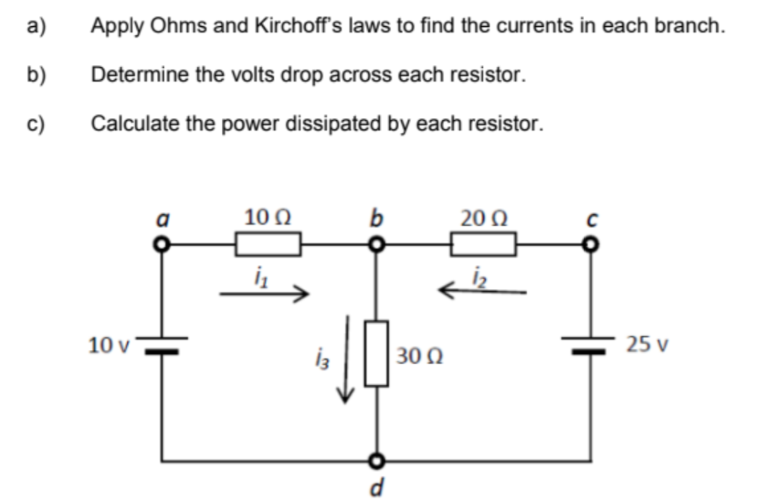 Solved a) ﻿Apply Ohms and Kirchoff's laws to find the | Chegg.com