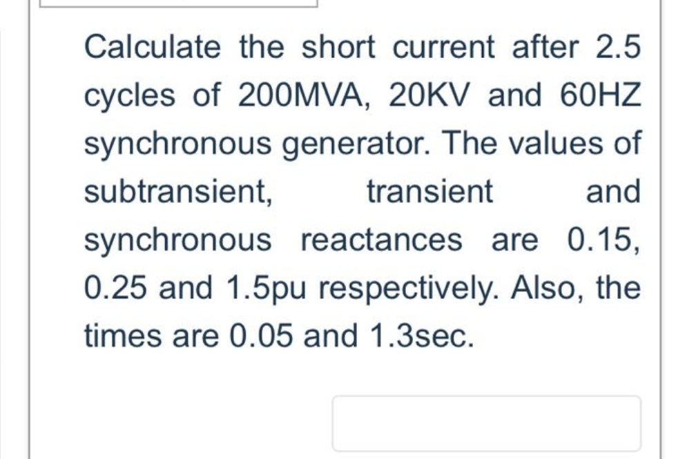 Solved Calculate the short current after 2.5 ﻿cycles of | Chegg.com