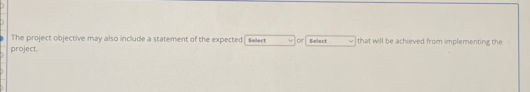 Solved The project objective may also include a statement of | Chegg.com