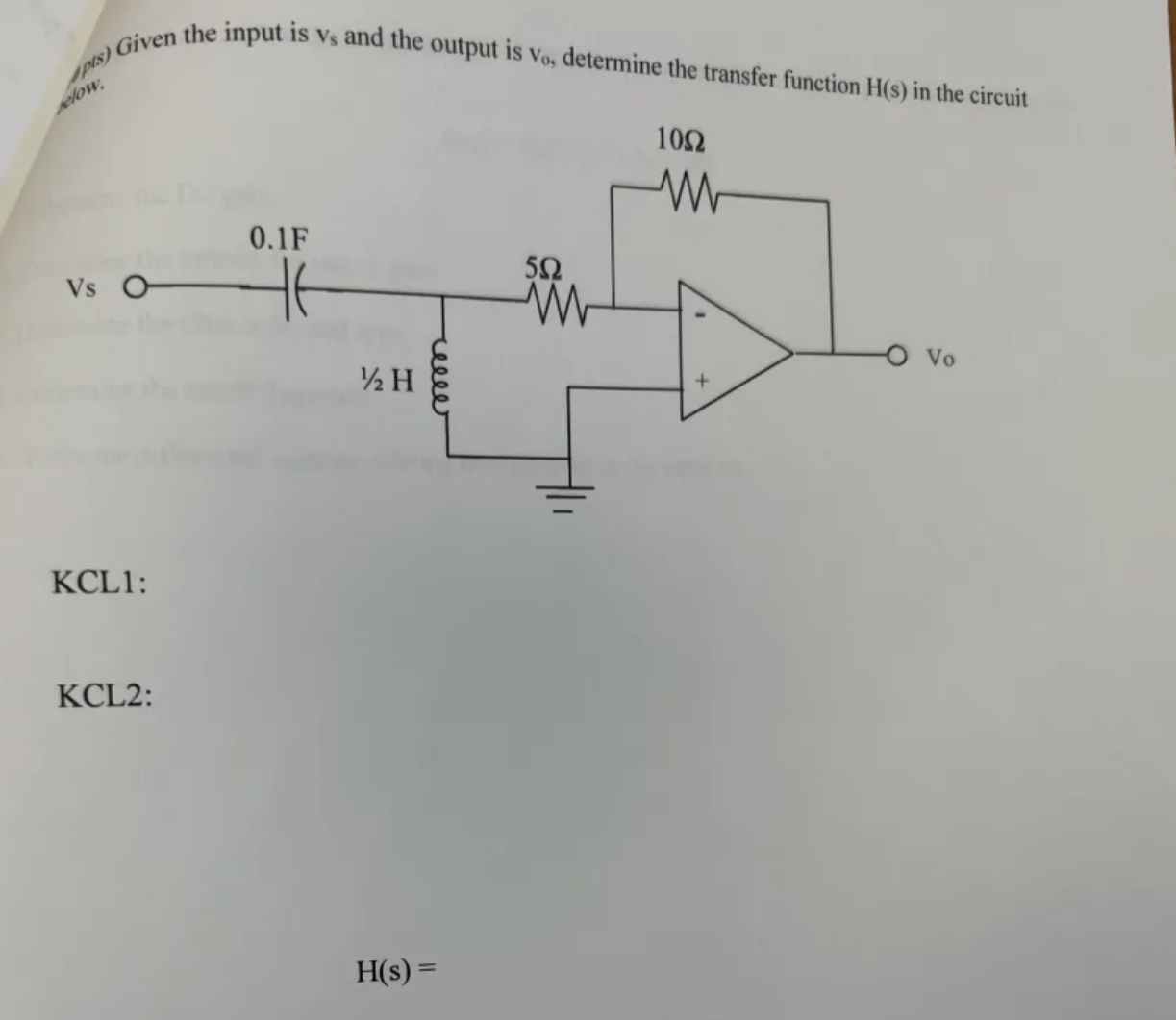 Solved (15) ﻿Given the input is vs ﻿and the output is v0, | Chegg.com