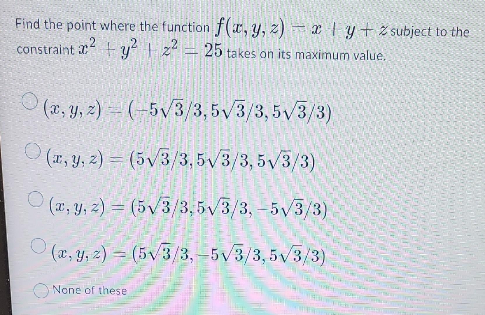 Solved Find the point where the function f(x,y,z)=x+y+z | Chegg.com