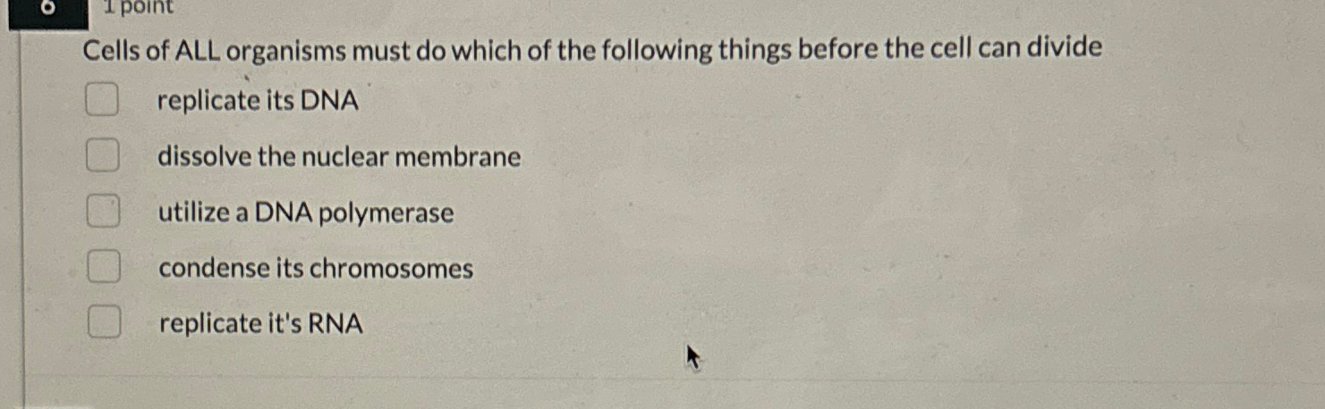 Solved Cells of ALL organisms must do which of the following | Chegg.com