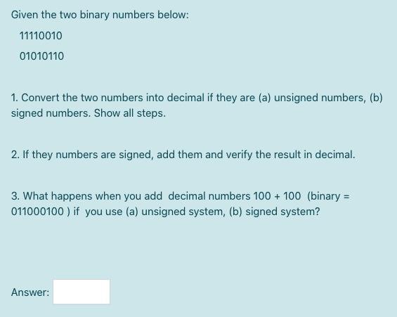 Solved Given the two binary numbers below: 11110010 01010110 | Chegg.com