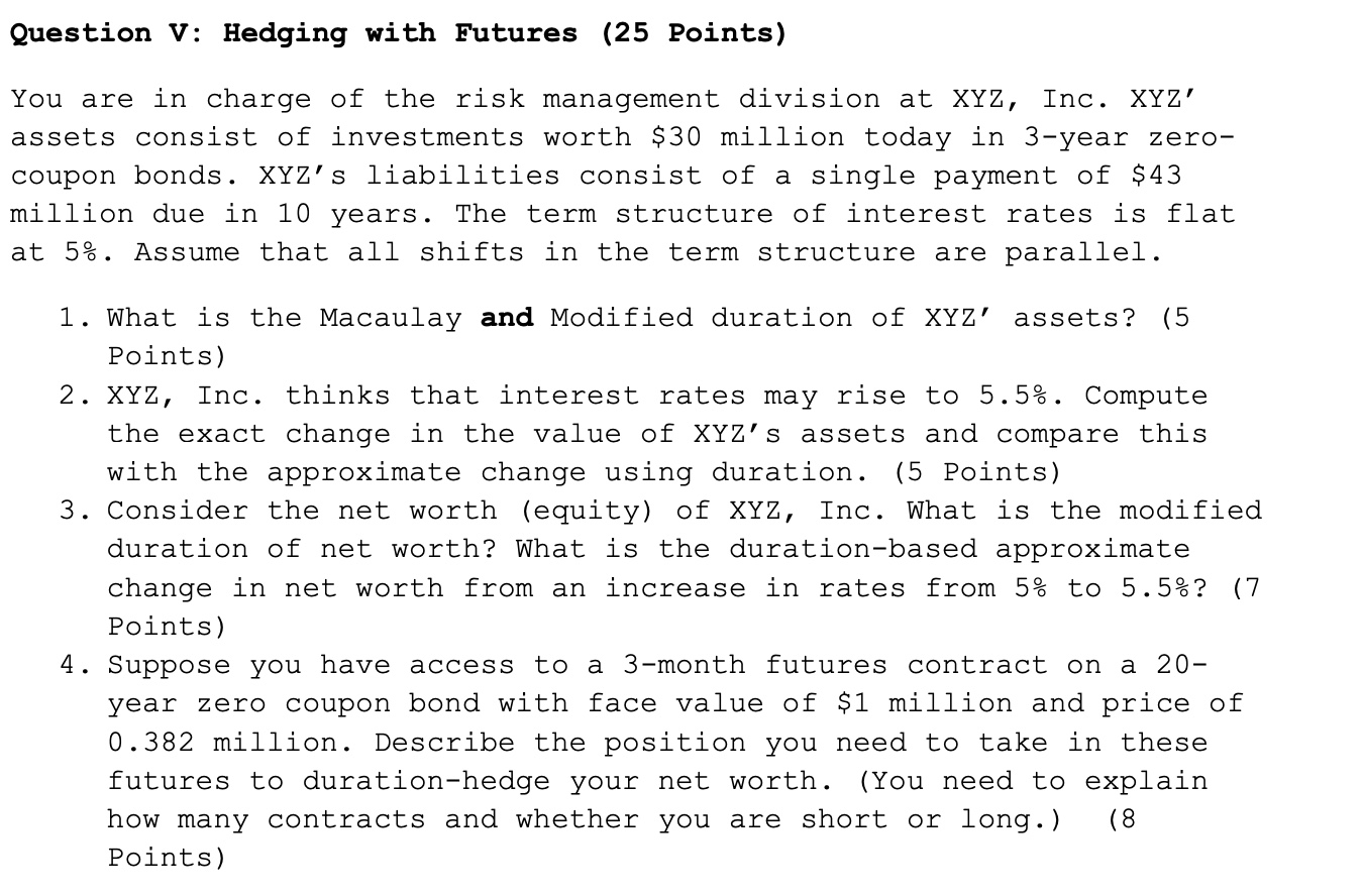 Solved Question V: Hedging with Futures (25 ﻿Points)You are | Chegg.com