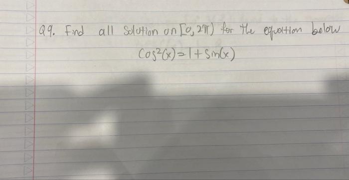 Solved Q9. Find all Solution on [0,2π) for the equation | Chegg.com