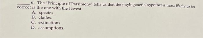 Solved 6. The 'Principle of Parsimony' tells us that the | Chegg.com