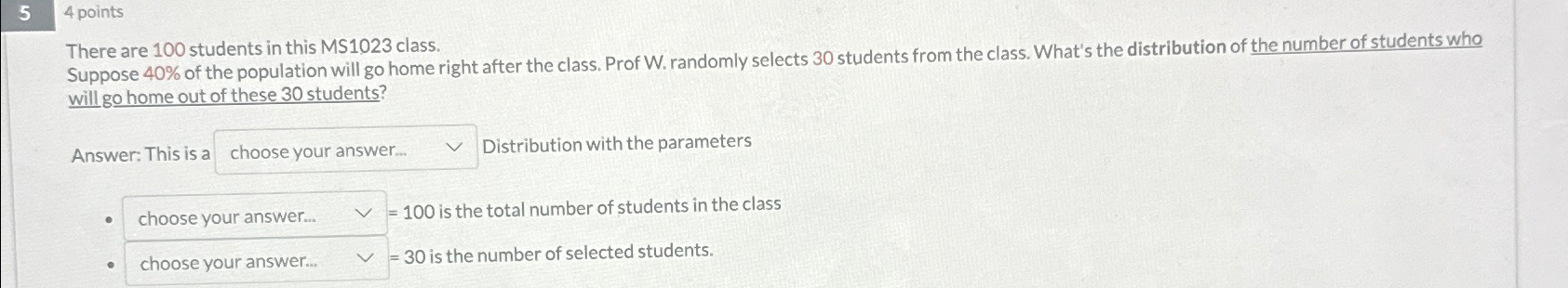 Solved 54 ﻿pointsThere are 100 ﻿students in this MS1023 | Chegg.com